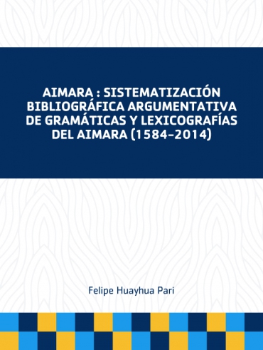 Aimara: Sistematización bibliográfica argumentativa de gramáticas y ...