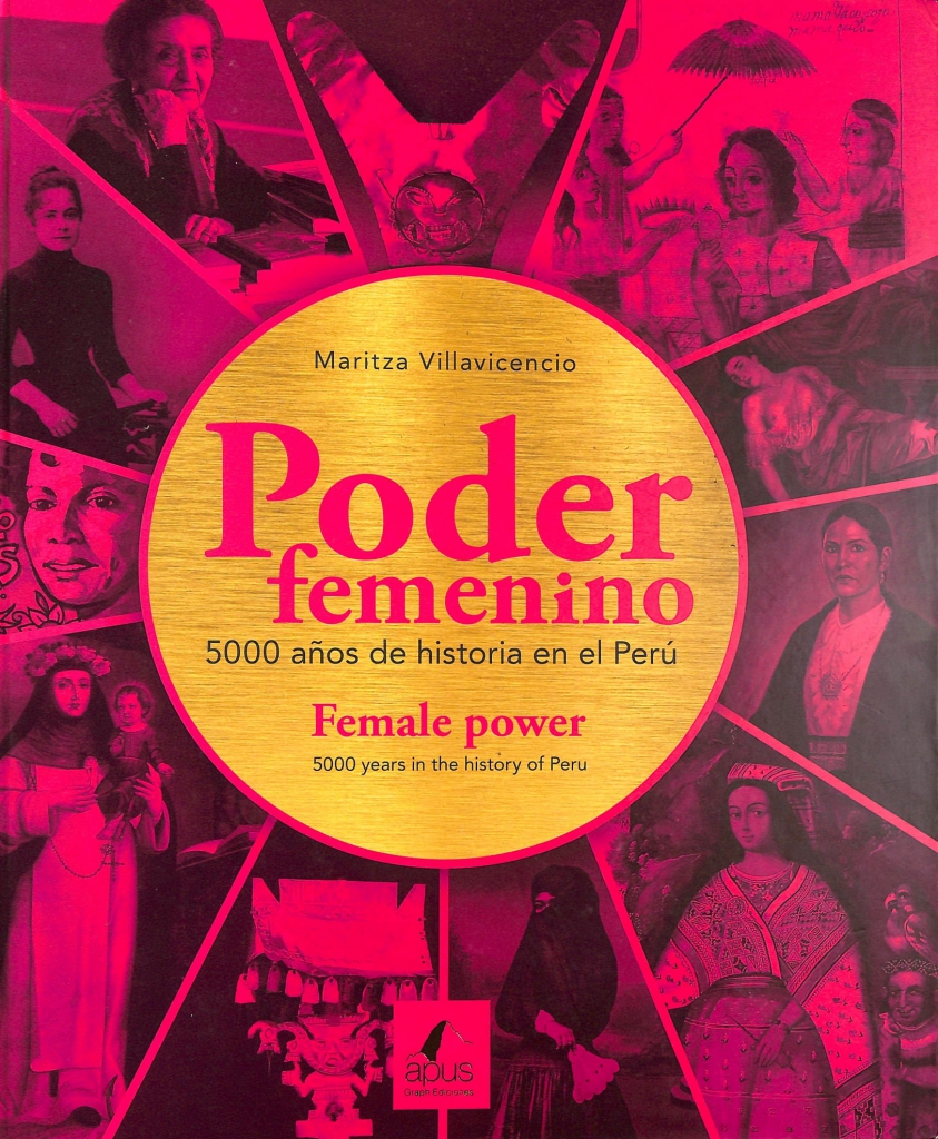 Poder femenino. 5000 años de historia en el Perú - Biblioteca FLCH