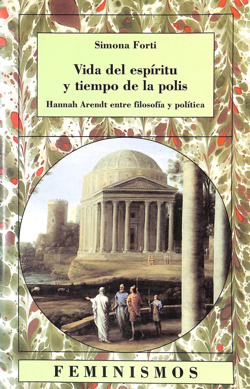 Vida del espíritu y tiempo de la polis: Hannah Arendt entre filosofía y ...